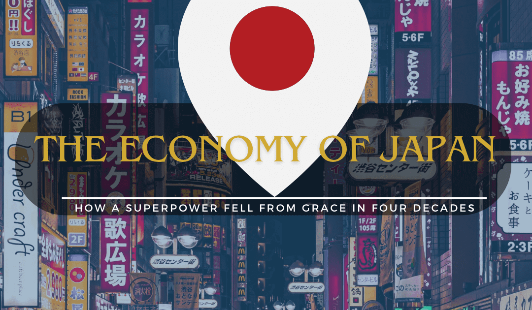 The Economy of Japan: How a superpower fell from grace in four decades ...