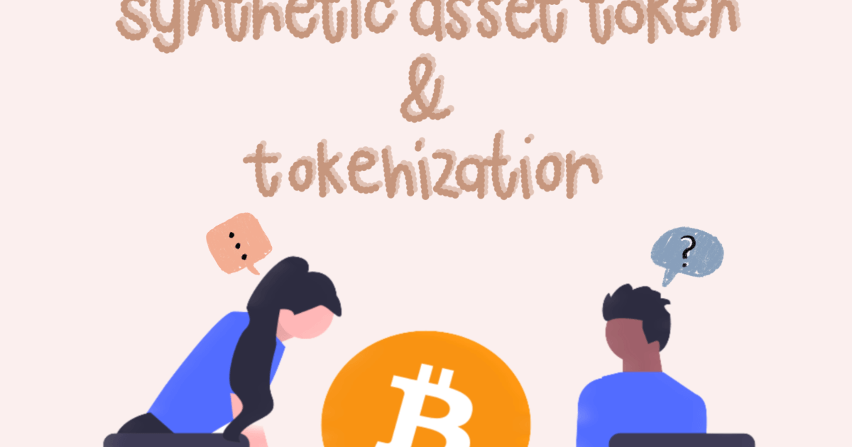 What is Synthetic Asset Token and Tokenization? | Thinkster